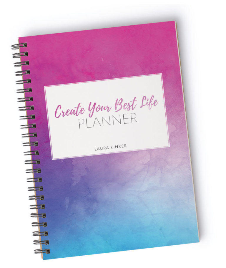 Create Your Best Life Planner | Laura Kinker