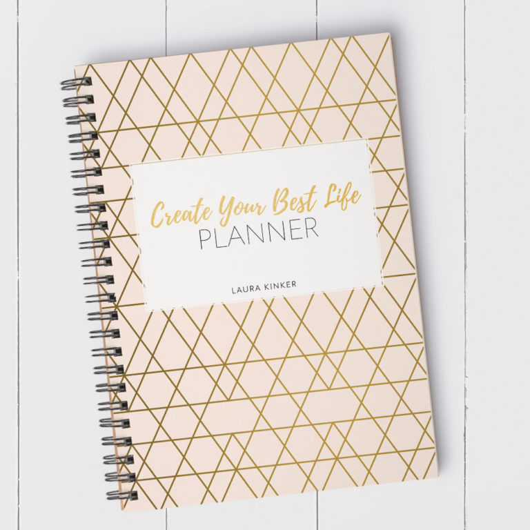 Create Your Best Life Planner | Laura Kinker