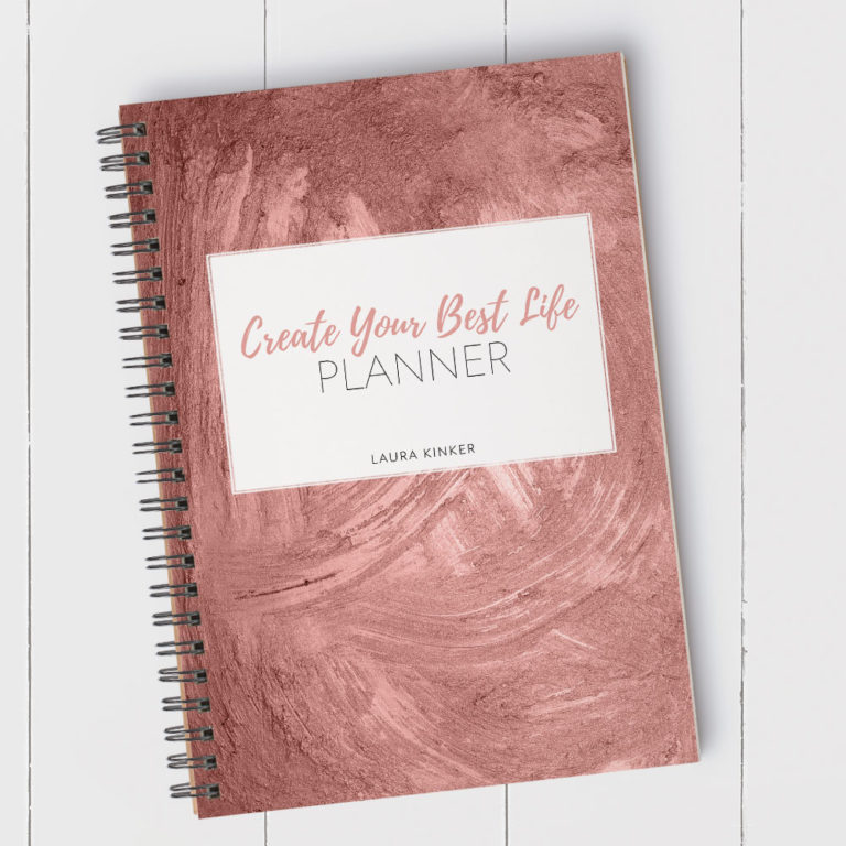 Create Your Best Life planner | Laura Kinker